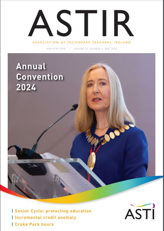 May ASTIR 2024 - Association of Secondary Teachers, Ireland